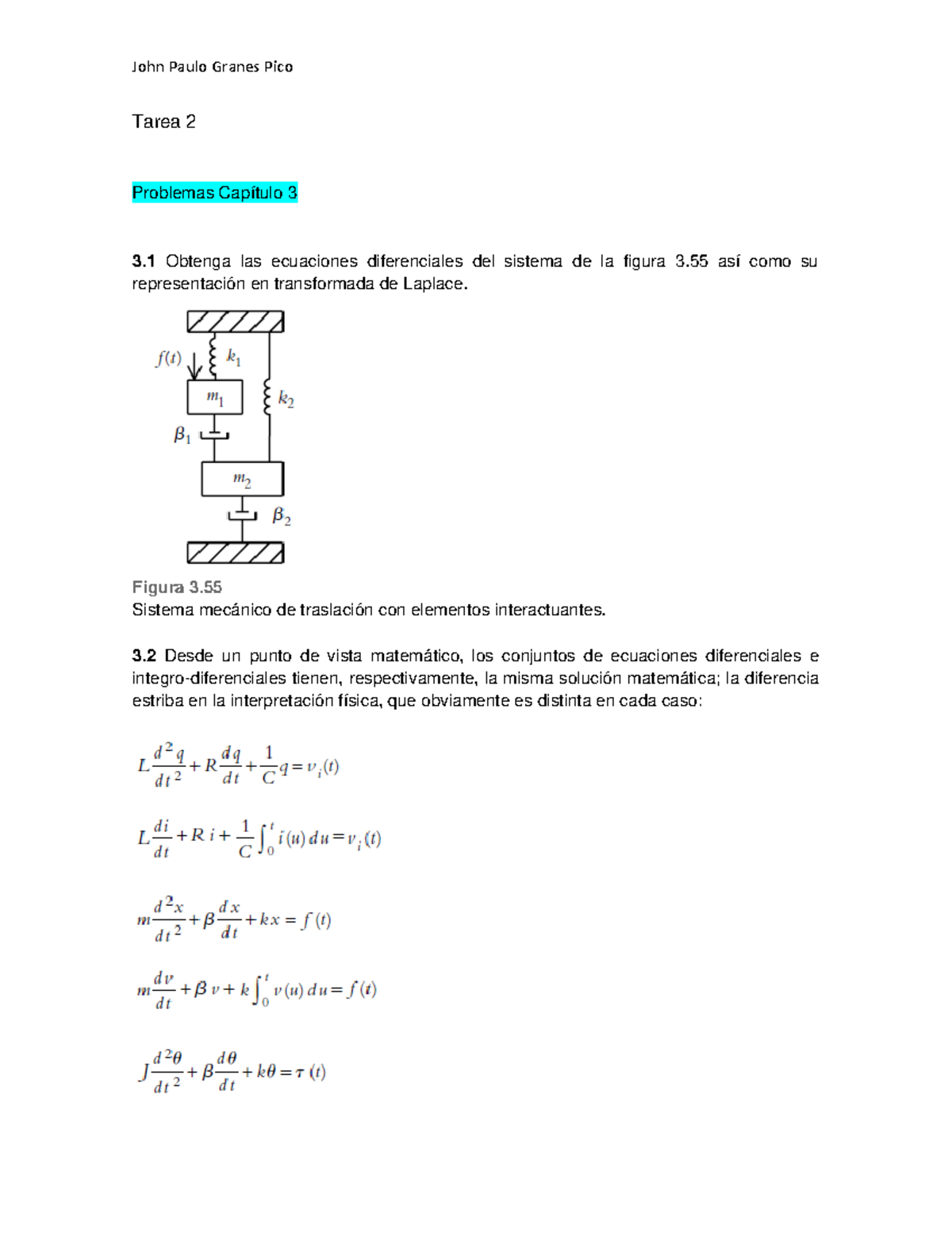 Pdfcoffee - ., ., ,. ., - Tarea 2 Problemas Capítulo 3 3 Obtenga las ecuaciones diferenciales ...