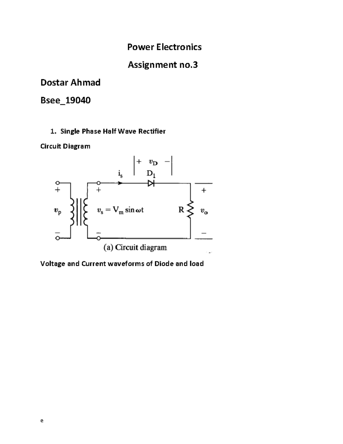 Dostar ahmad bsee19040 PE A3 - Power Electronics Assignment no. Dostar Ahmad Bsee_ Single Phase ...