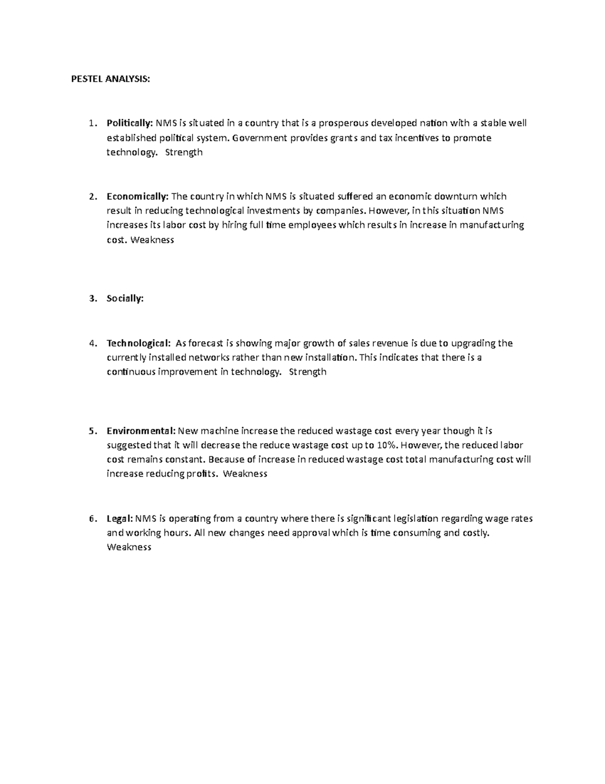 Pestel Analysis - NMS question - PESTEL ANALYSIS: Politically: NMS is ...
