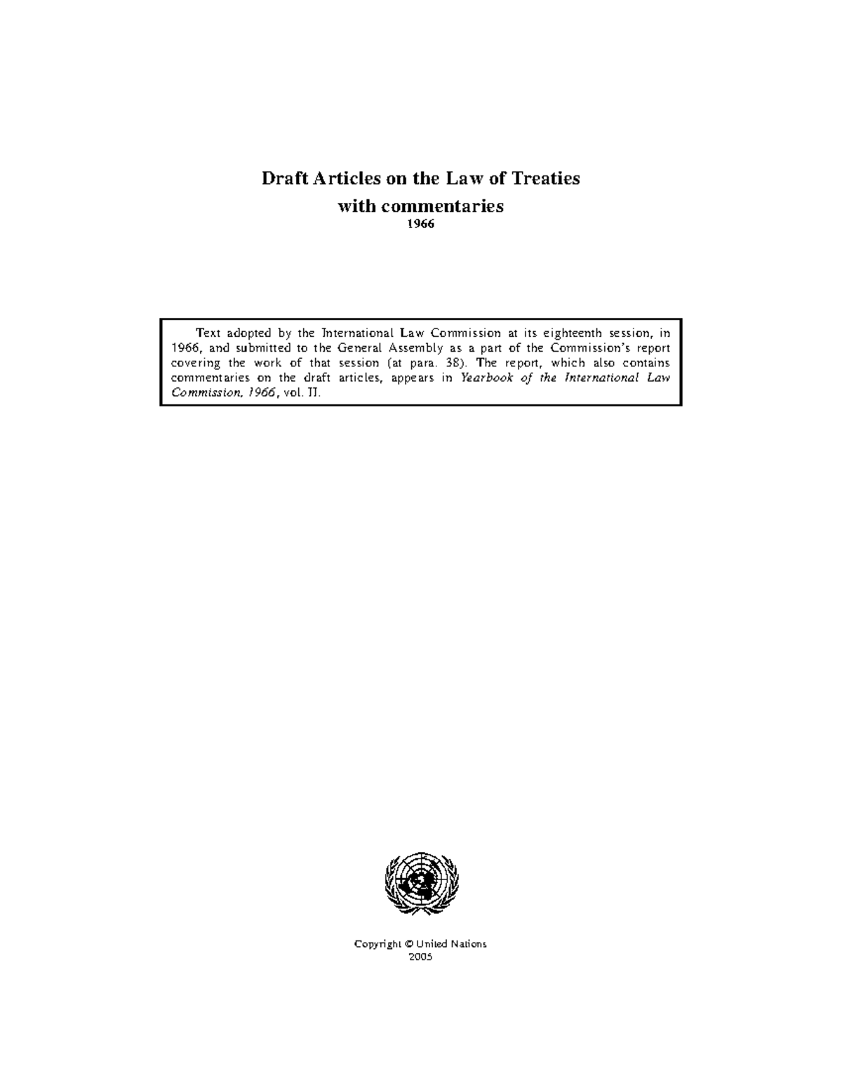 Draft Articles on the Law of Treaties - 38). The report, which also ...