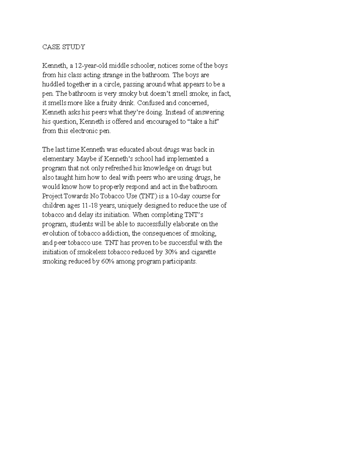 Smoking Cessation Case Study - CASE STUDY Kenneth, a 12-year-old middle schooler, notices some ...