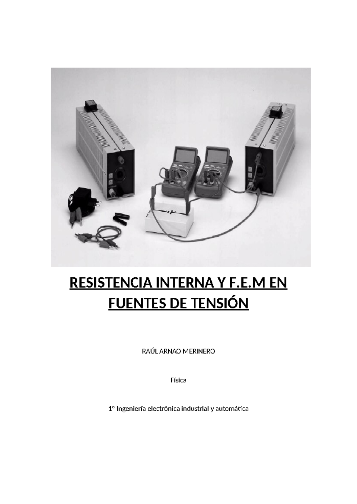 Resistencia Interna Y F.e.m - RESISTENCIA INTERNA Y F.E EN FUENTES DE ...