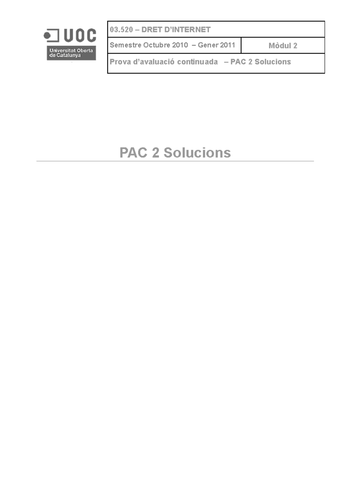 03520 PAC2 Sol - 03 – DRET D’INTERNET Semestre Octubre 2010 – Gener 2011 Mòdul 2 Prova d ...