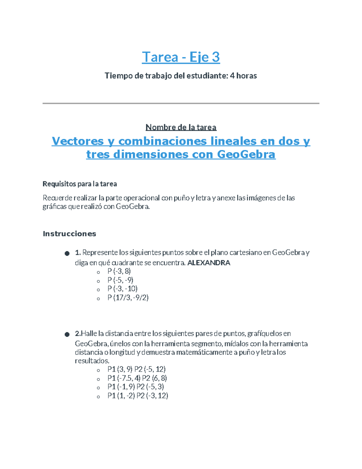 Tarea EJE 3 - Tarea - Eje 3 Tiempo de trabajo del estudiante: 4 horas Nombre de la tarea ...
