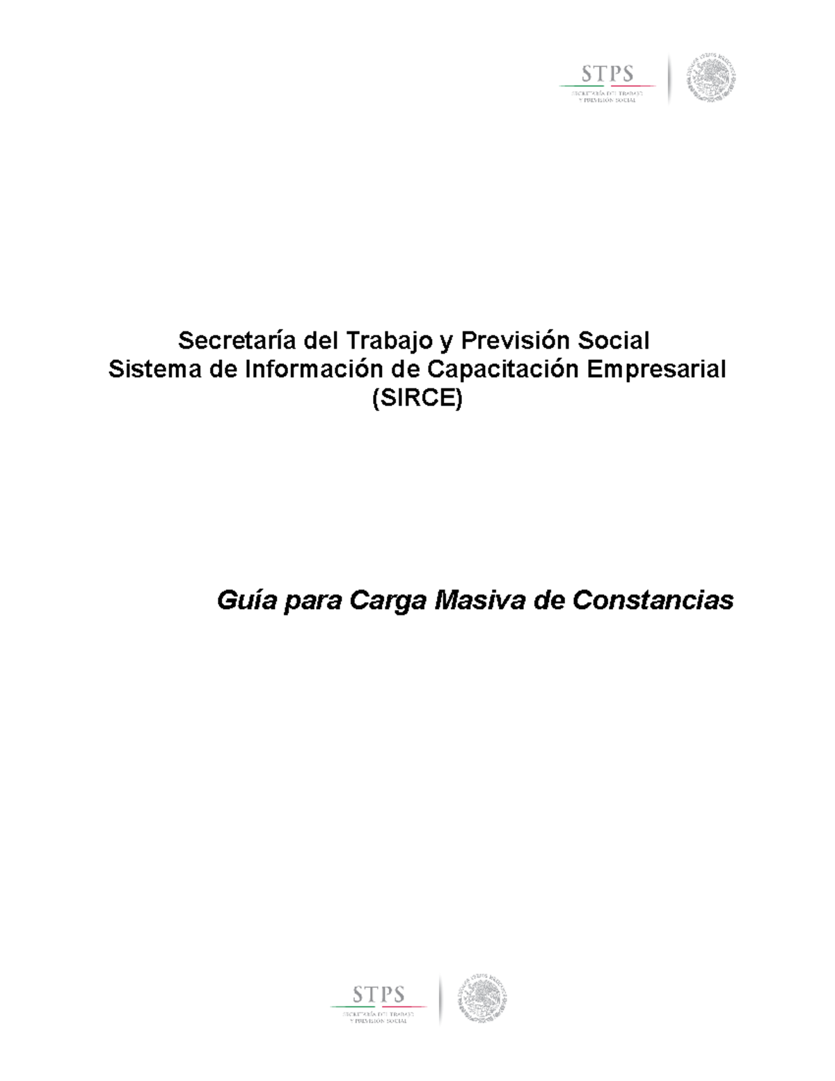 Sirce Guía Carga Masiva Constancias - Secretaría del Trabajo y Previsión Social Sistema de - Studocu