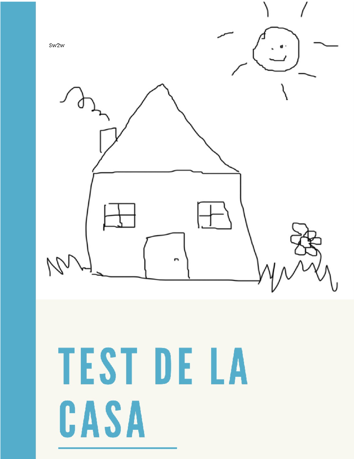 Protocolo del test de la casa - Sw2w Ficha Técnica: Nombre: Test de la ...