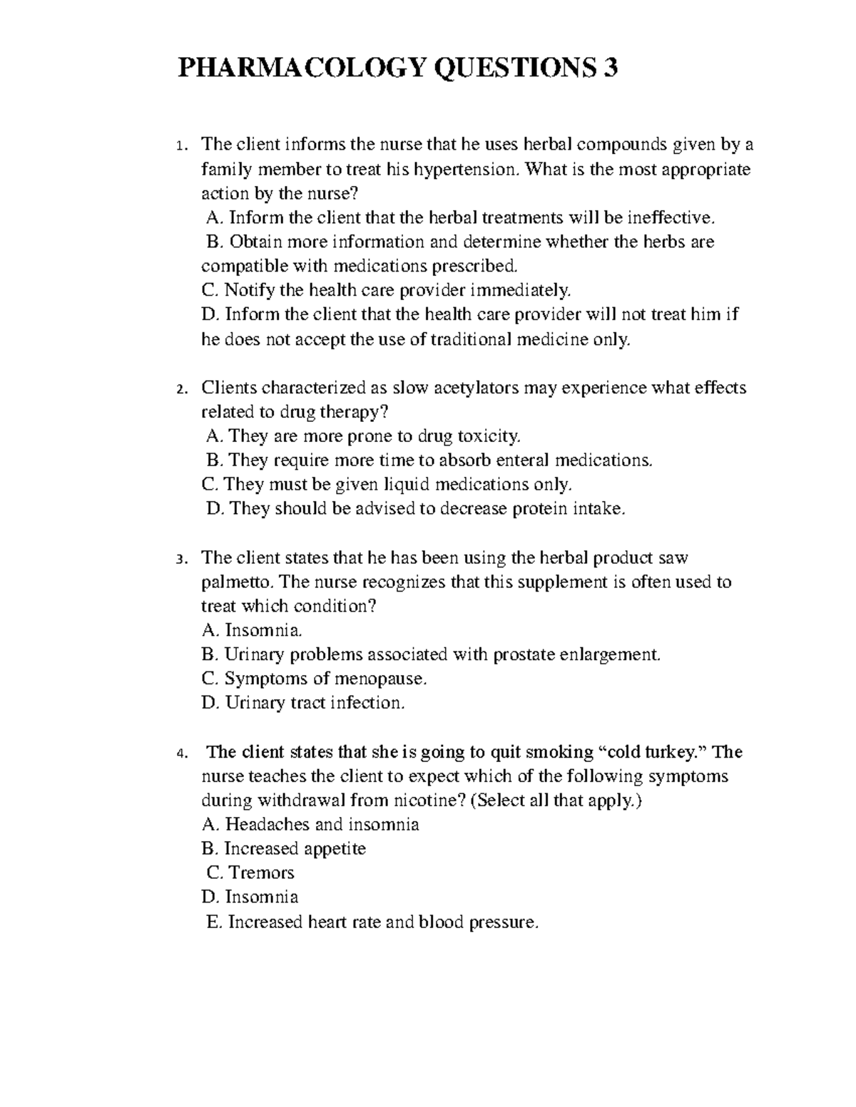 Pharmacology Questions 3 - PHARMACOLOGY QUESTIONS 3 The client informs ...