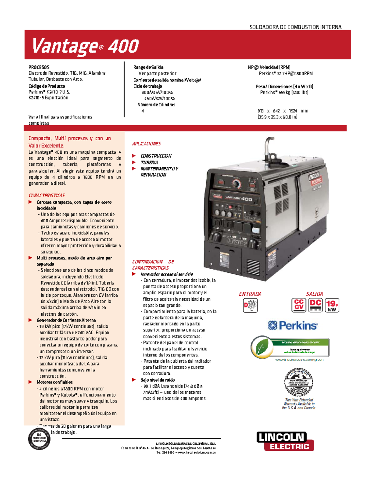 E6210 Vantage 400 ES-CO - Vantage® 400 SOLDADORA DE COMBUSTION INTERNA Rango de Salida Ver parte ...