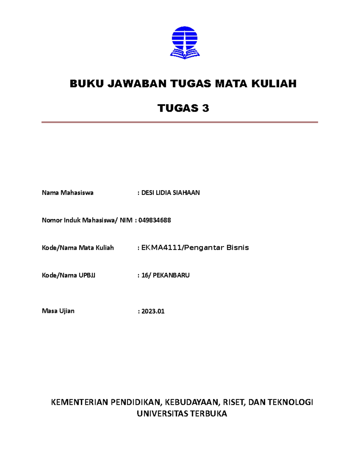 EKMA4111 (049834688)tmk3 - BUKU JAWABAN TUGAS MATA KULIAH TUGAS 3 Nama ...