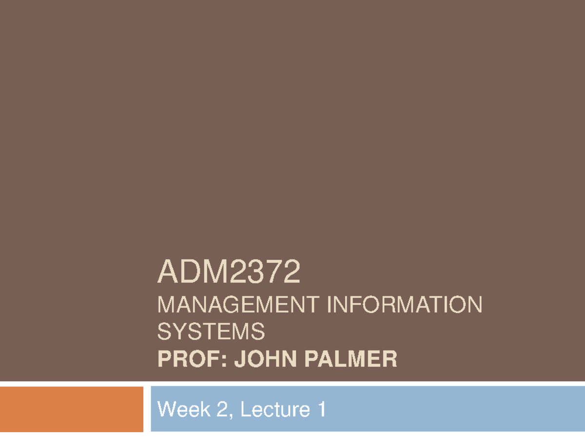 Management Information Systems - Lecture notes - Week 2 - L1 - ADM2372 ...