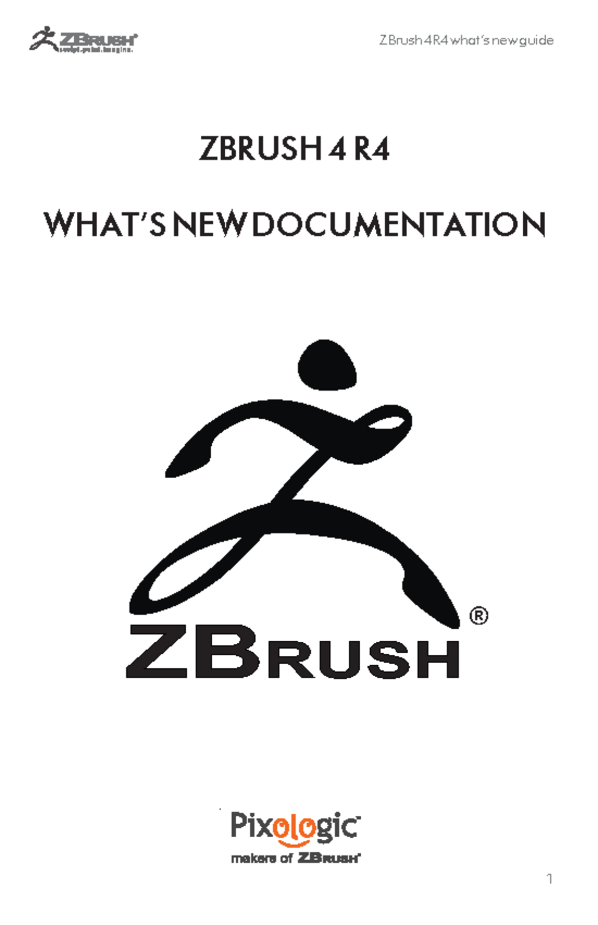 ZBrush 4 R4 whats new - DIGITAL - ZBRUSH 4 R WHAT’S NEW DOCUMENTATION ZBRUSH ® WELCOME Welcome ...