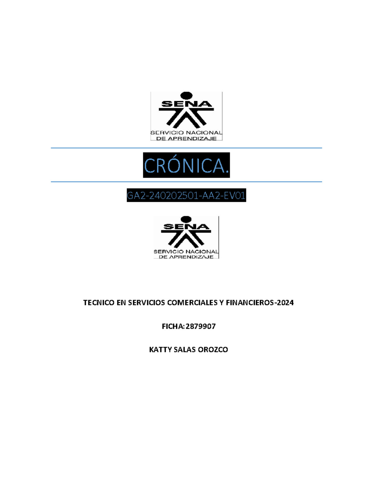 GA2 240202501-AA2-EV01 Cronica Katty Salas - CRÓNICA. GA2- 240202501 - AA2-EV TECNICO EN ...