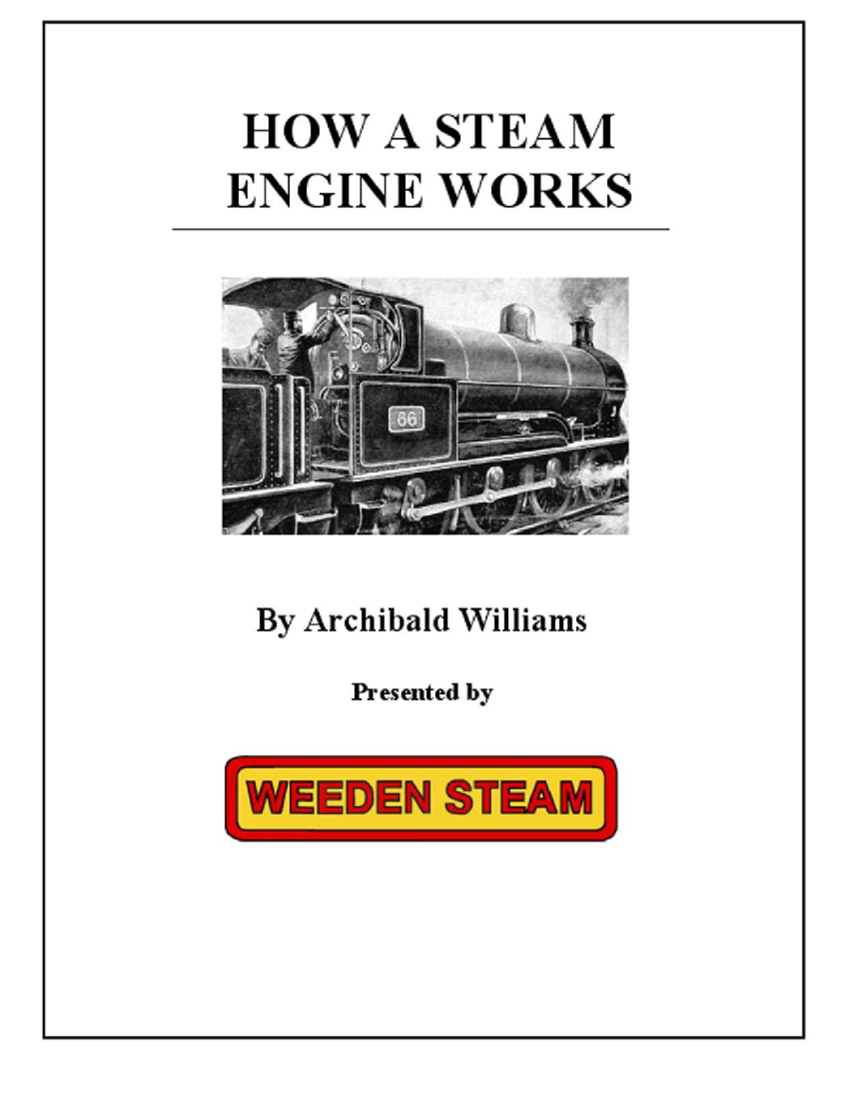 How A Steam Engine Works - HOW A STEAM ENGINE WORKS ON THE FOOTPLATE OF ...