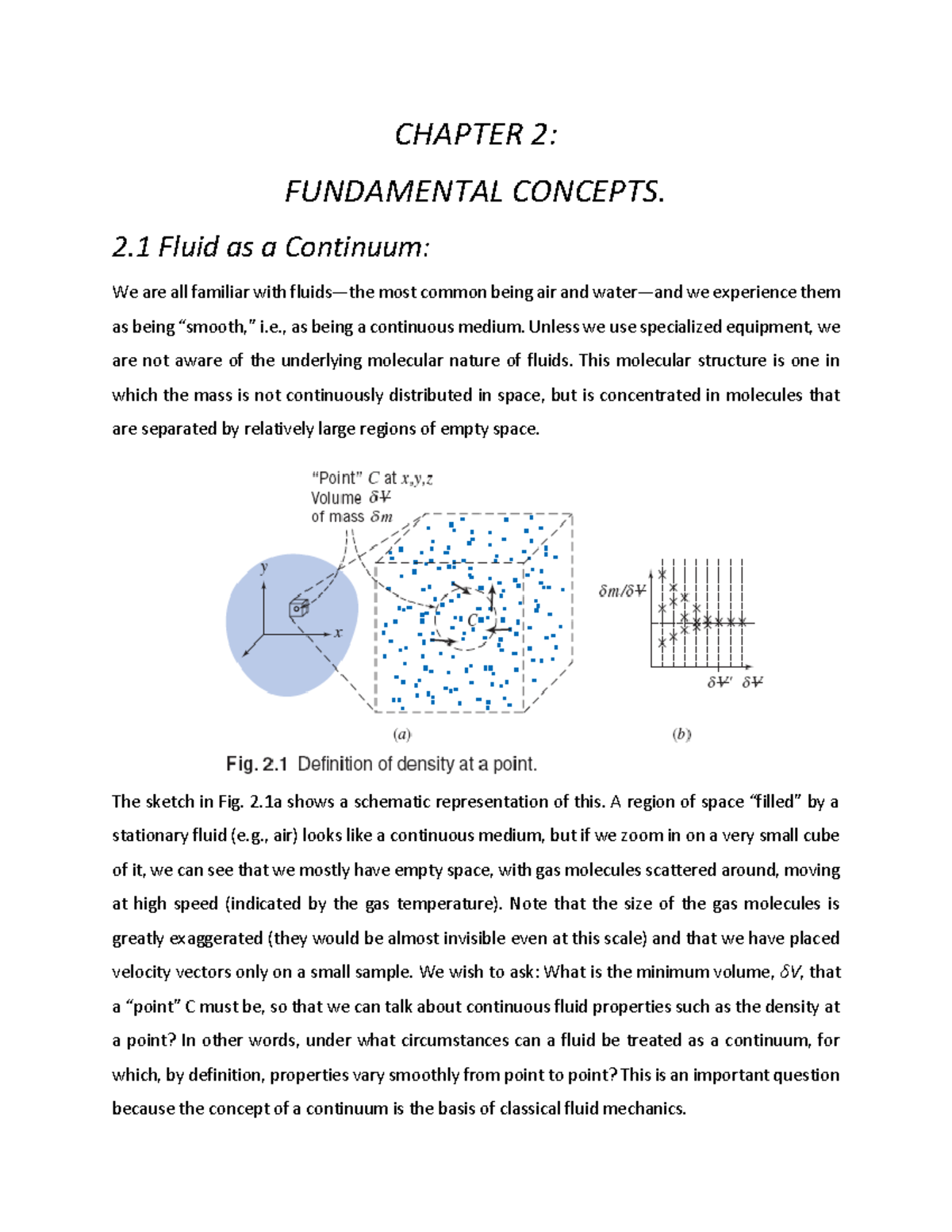 Fluid Mechanics Lectures Chapter 2 - CHAPTER 2: FUNDAMENTAL CONCEPTS. 2 Fluid as a Continuum: We ...