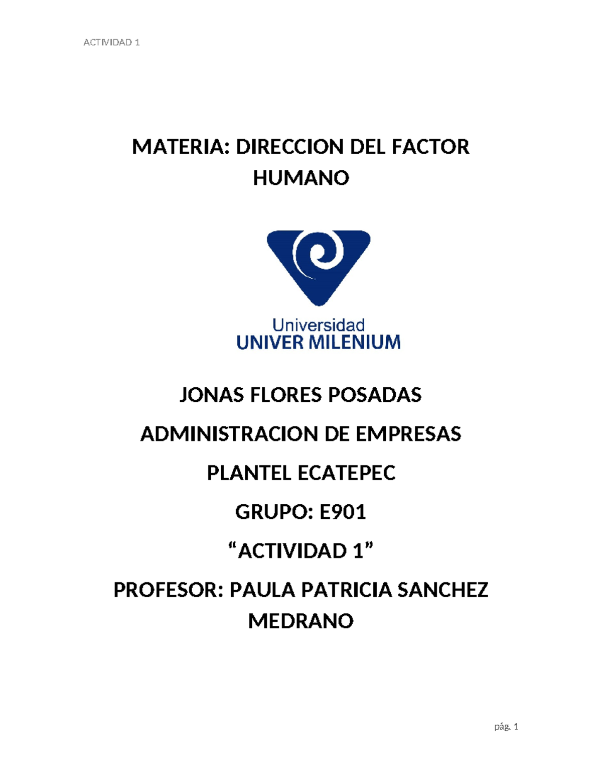 Actividad 1 Direccion DEL Factor Humano - MATERIA: DIRECCION DEL FACTOR HUMANO JONAS FLORES ...