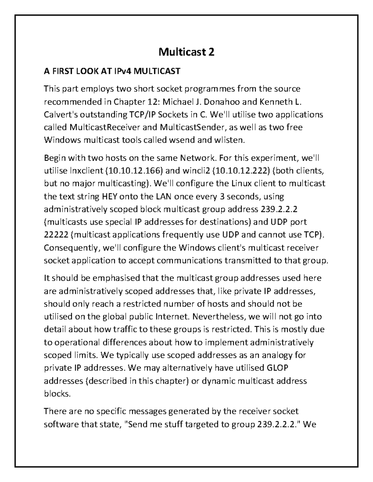 Multicast 2 - Multicast 2 A FIRST LOOK AT IPv4 MULTICAST This part ...