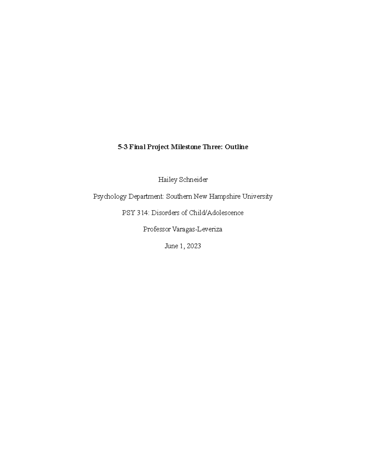 06.01.2023 Milestone Three - 5-3 Final Project Milestone Three: Outline ...
