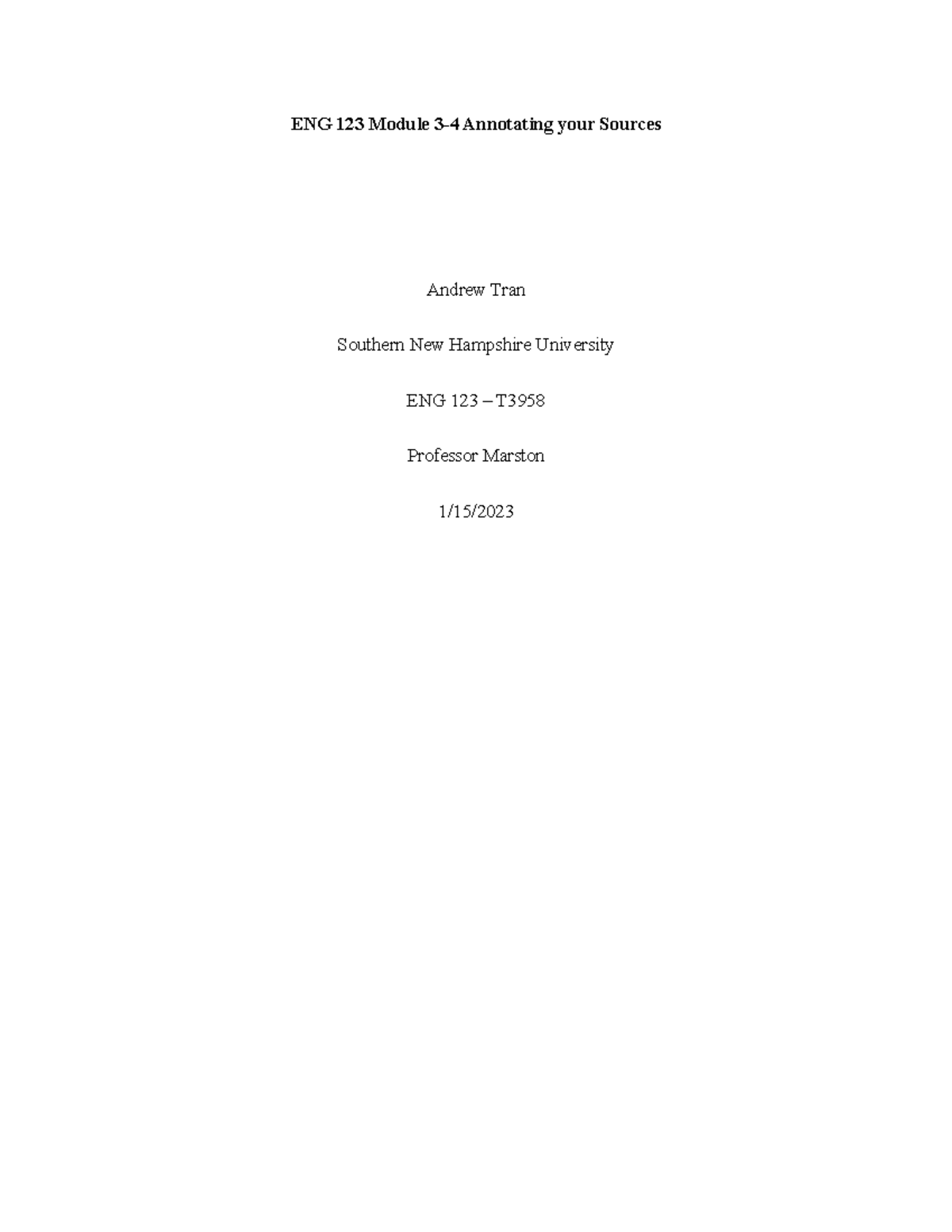 ENG 123 Module 3-4 Annotating your Sources - ENG 123 Module 3-4 Annotating your Sources Andrew ...