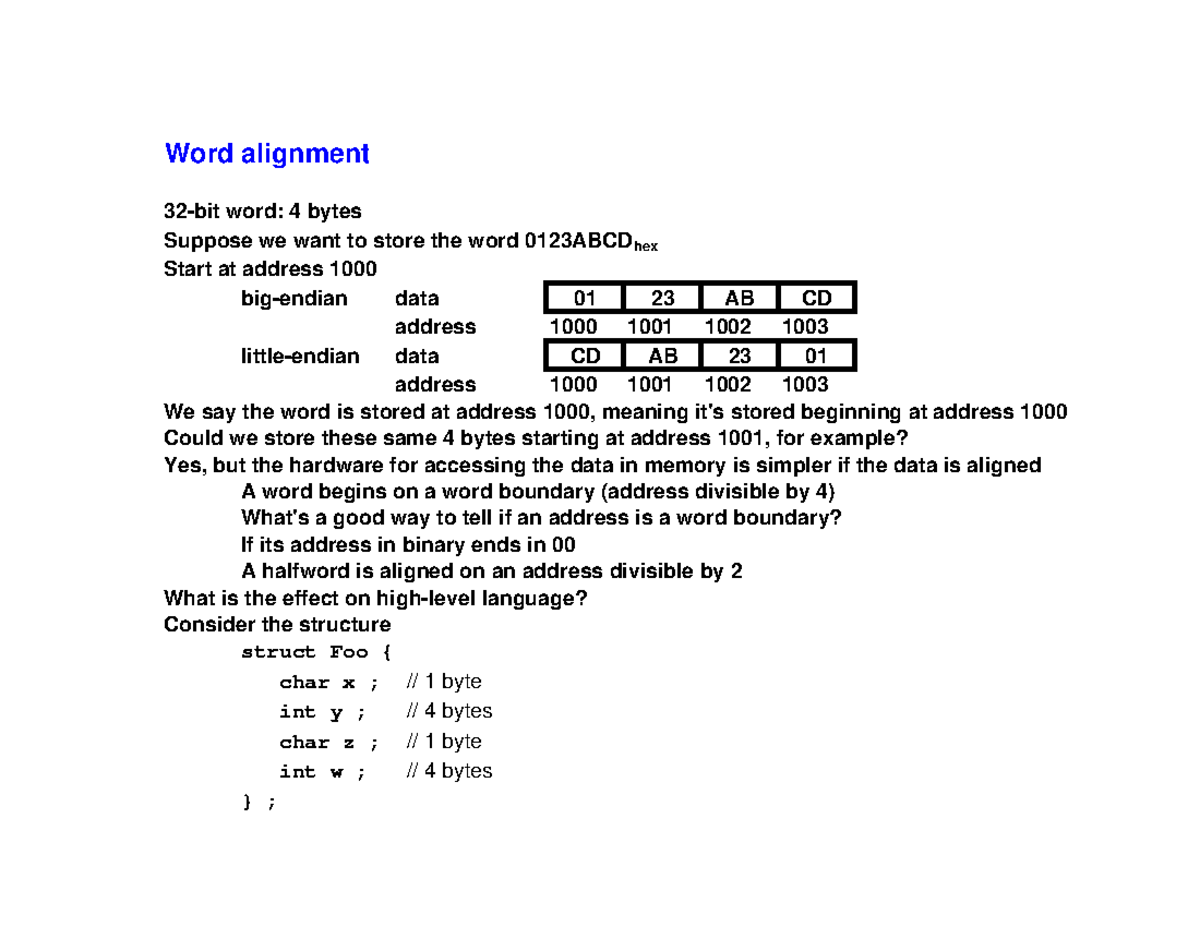 Alignment - Word alignment 32-bit word: 4 bytes Suppose we want to ...