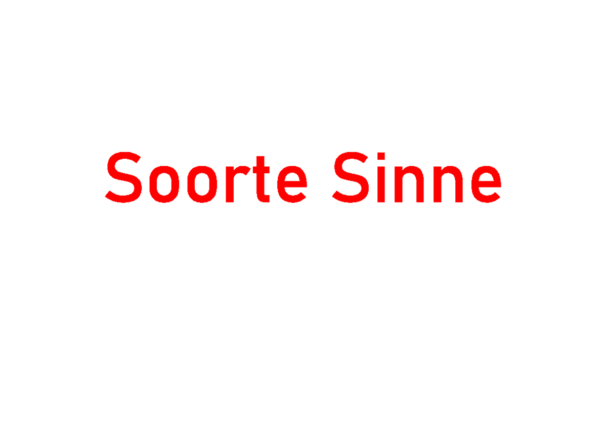 Soorte Sinne - • Stelsin • Vraagsin • Uitroepsin • Bevelsin Dit word ...