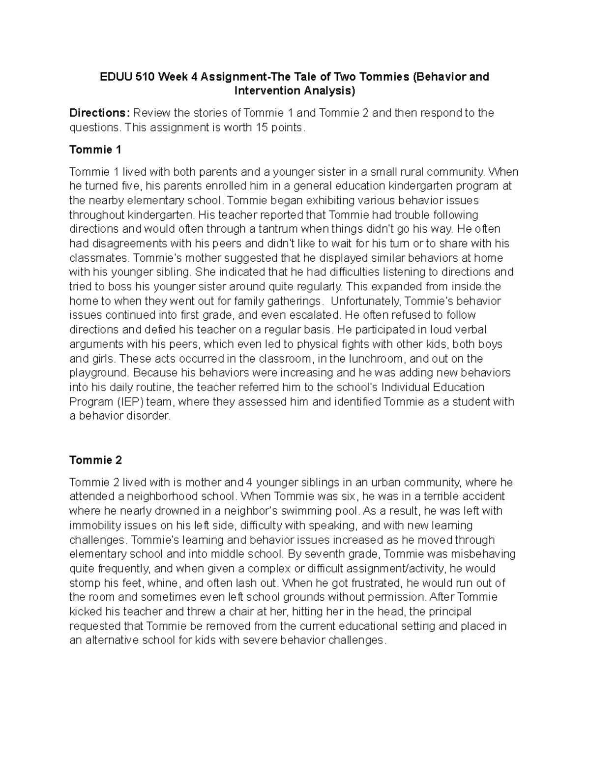 EDUU 510 Week 4 Assignment - EDUU 510 Week 4 Assignment-The Tale of Two Tommies (Behavior and ...
