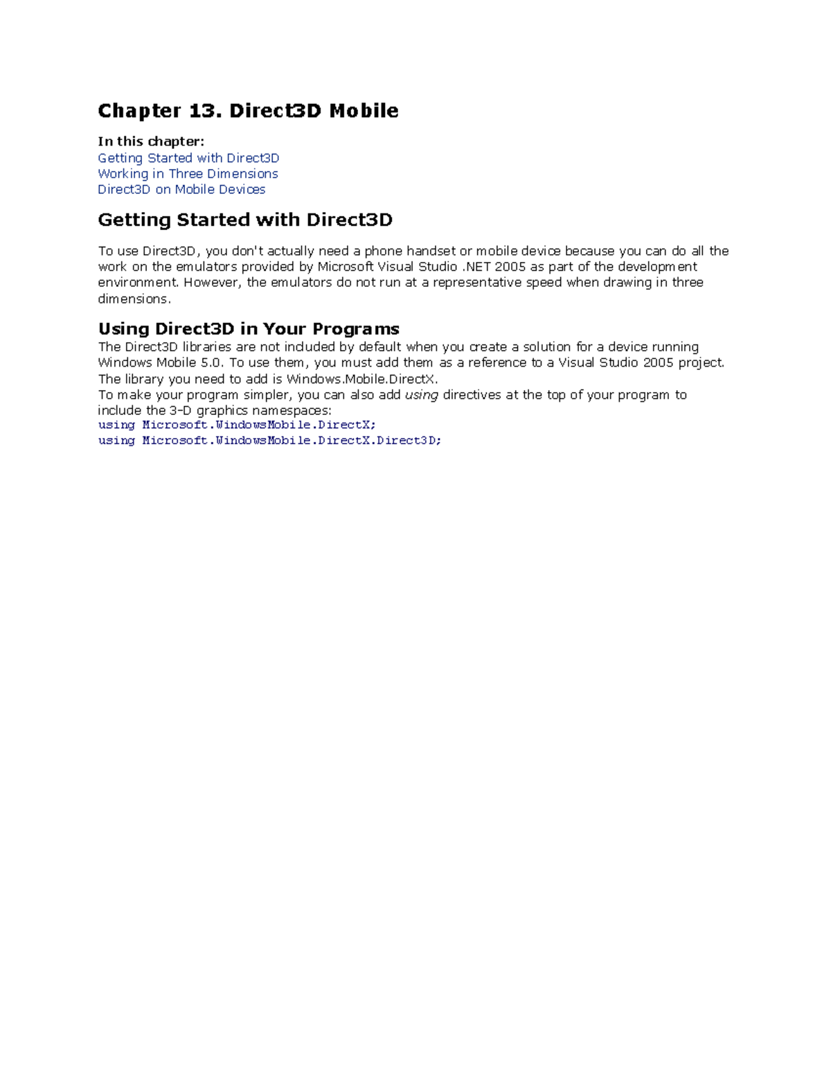 Chapter 13. Direct 3D Mobile - Chapter 13. Direct3D Mobile In this chapter: Getting Started with ...