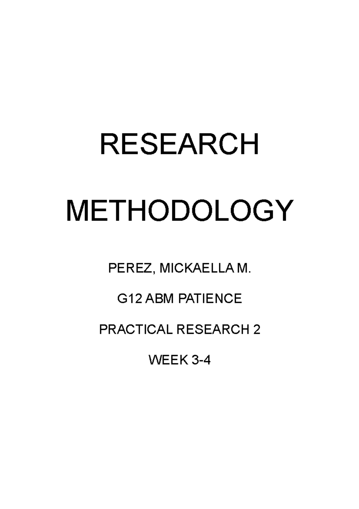 Methodology - summary - RESEARCH METHODOLOGY PEREZ, MICKAELLA M. G12 ...