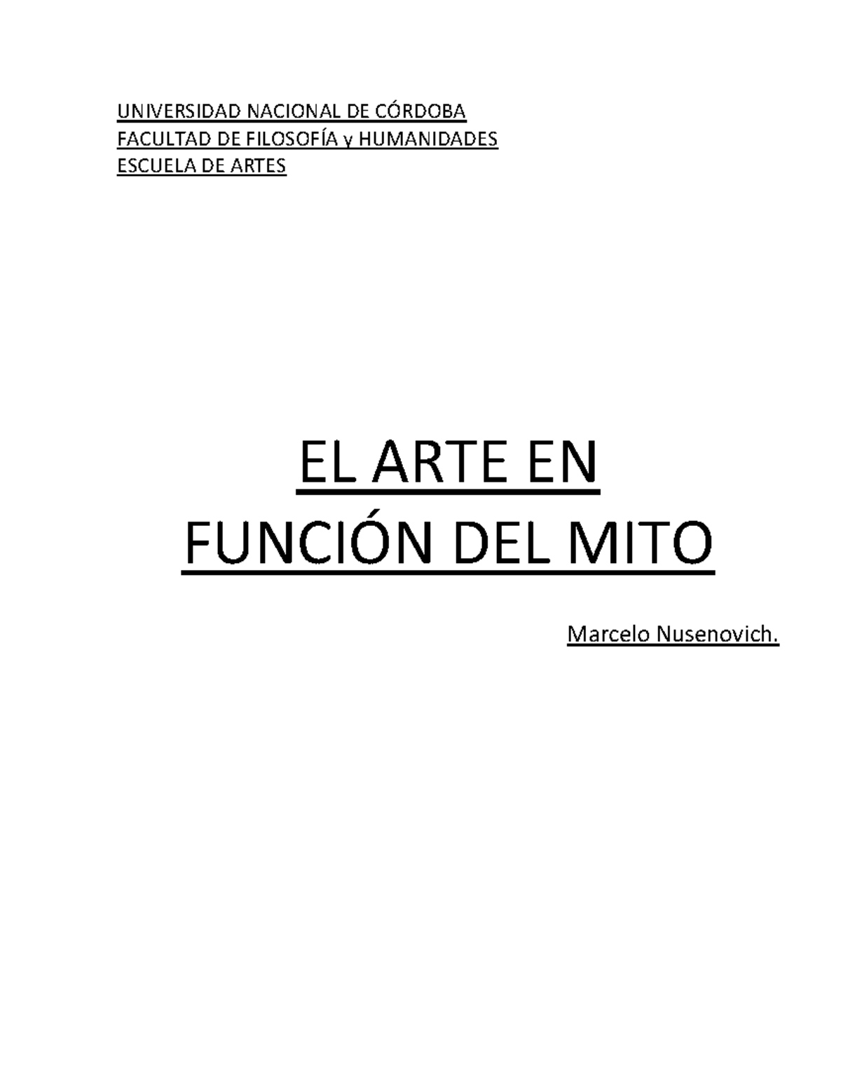 El ARTE enfuncion del mito - UNIVERSIDAD NACIONAL DE CÓRDOBA FACULTAD ...
