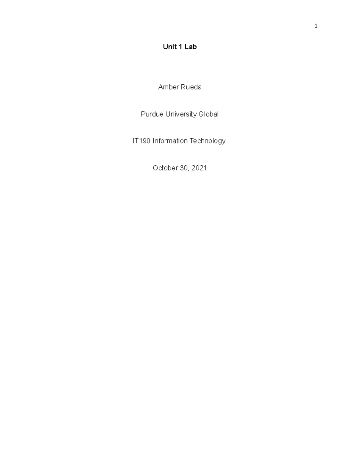 Amber Rueda Lab1 - Lab - 1 Unit 1 Lab Amber Rueda Purdue University Global IT190 Information ...
