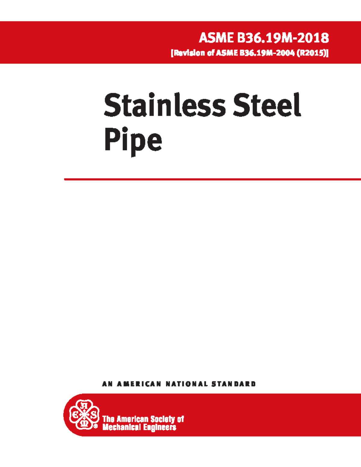 ASME B36.19 2018 - ASME B36.19 - A N A M E R I C A N N A T I O N A L S T A N D A R D AS M E B 3 ...
