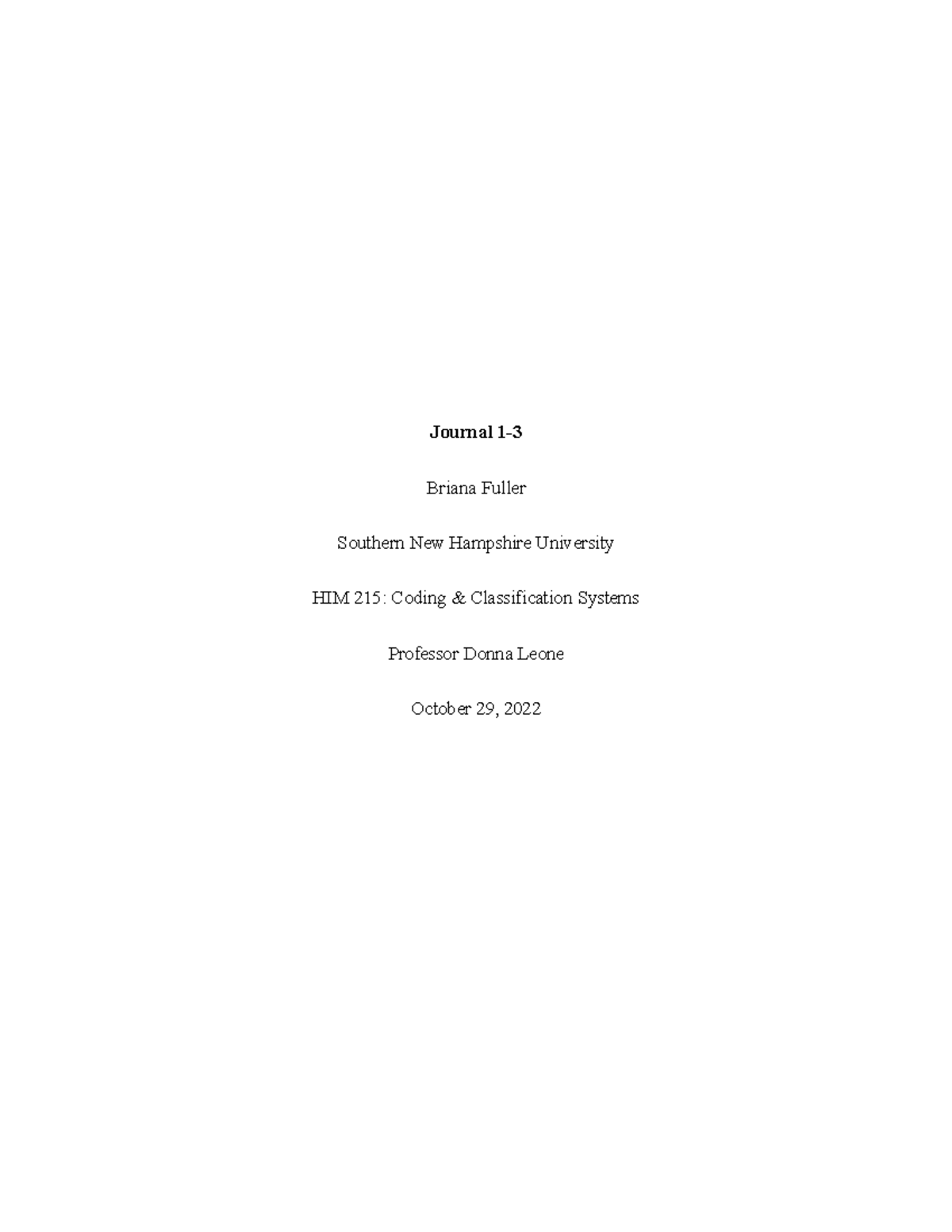 HIM 215 Journal 1-3 - Journal 1- Briana Fuller Southern New Hampshire ...