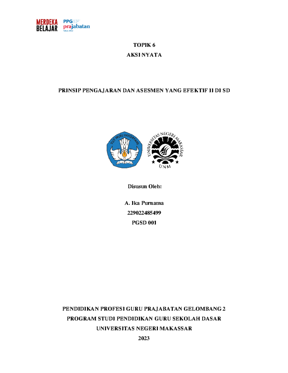 Topik 6 Tugas Proyek 2 - Prinsip Pengajaran dan Asesmen yang Efektif II ...
