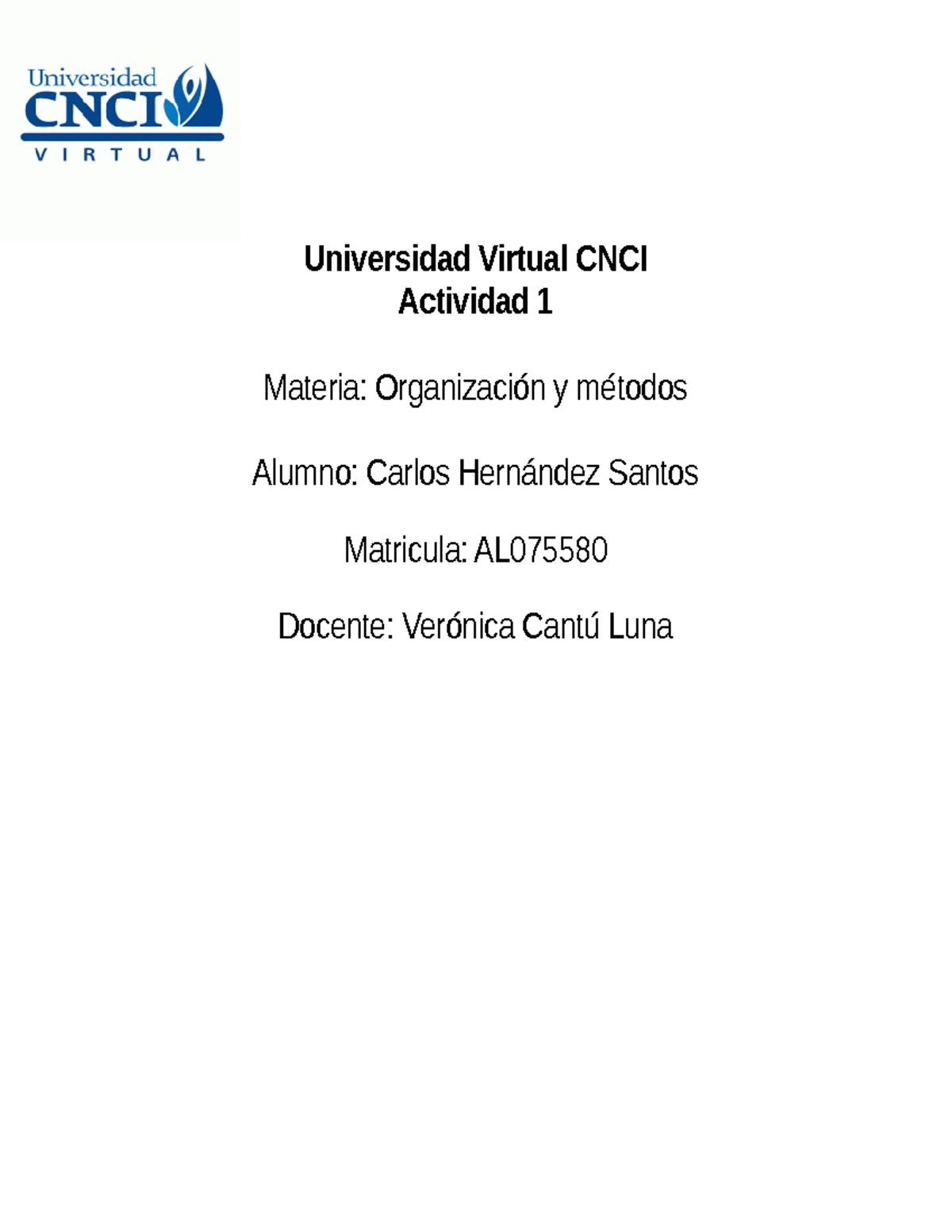Actividad 1 - Universidad Virtual CNCI Actividad 1 Materia: Organización y métodos Alumno ...