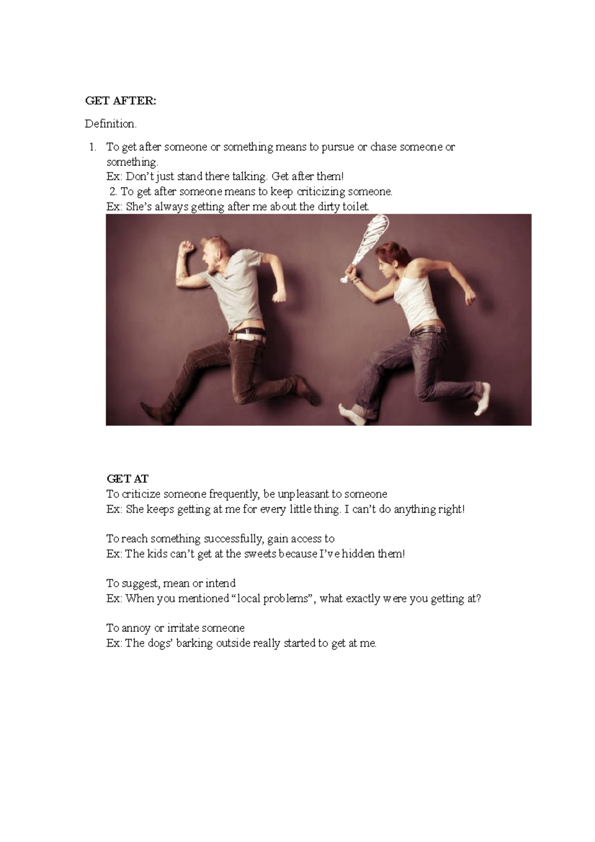 Get - Apuntes 1 - GET AFTER: Definition. To get after someone or ...