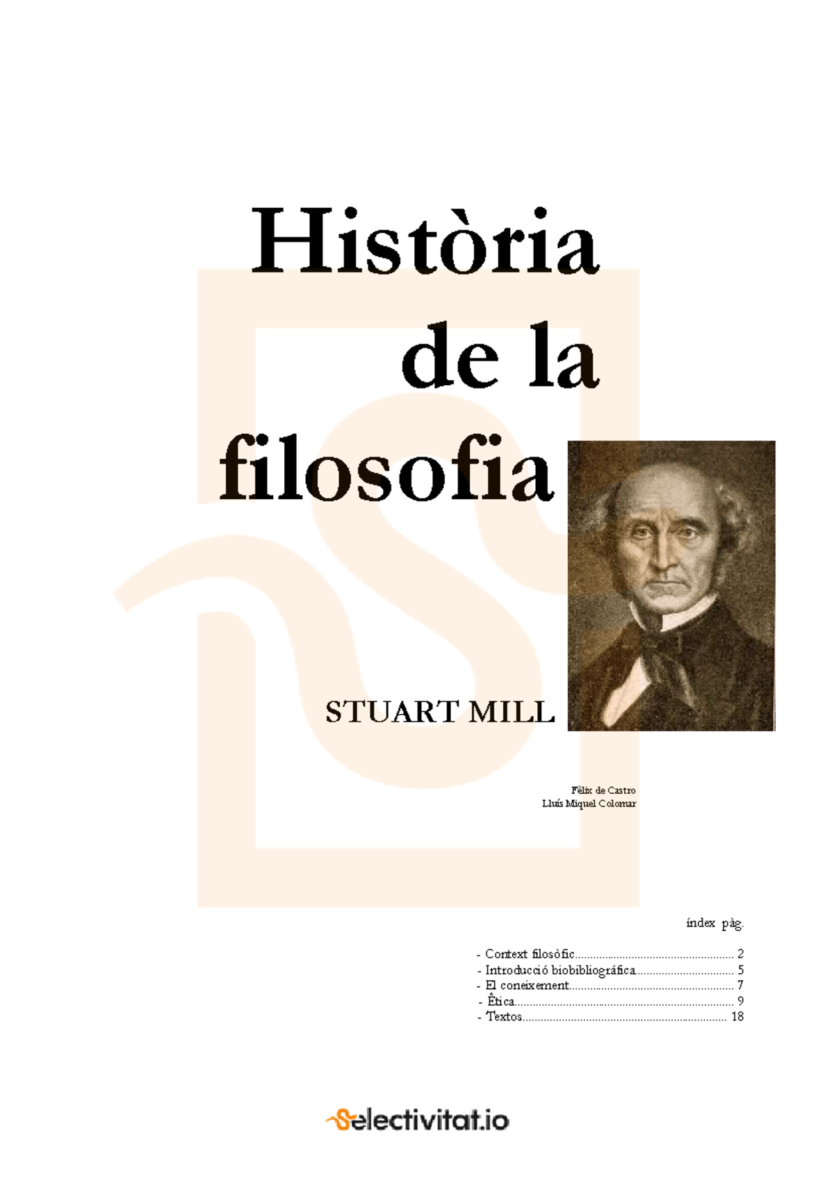 Mill-apunts 1 - resum - Història de la filosofia STUART MILL Fèlix de Castro Lluís Miquel ...