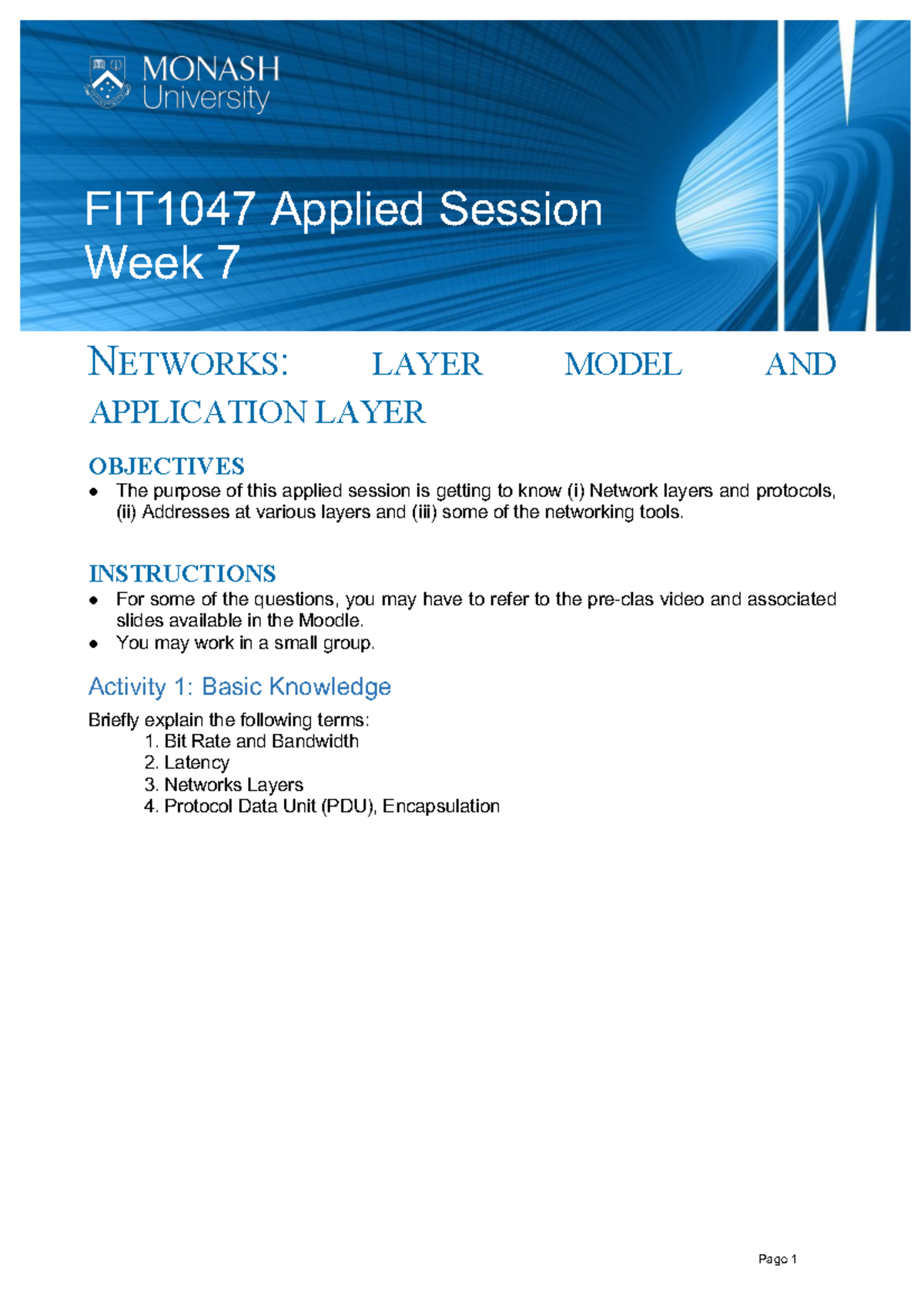 FIT1047 Applied Week - +- NETWORKS: LAYER MODEL AND APPLICATION LAYER OBJECTIVES The purpose of ...