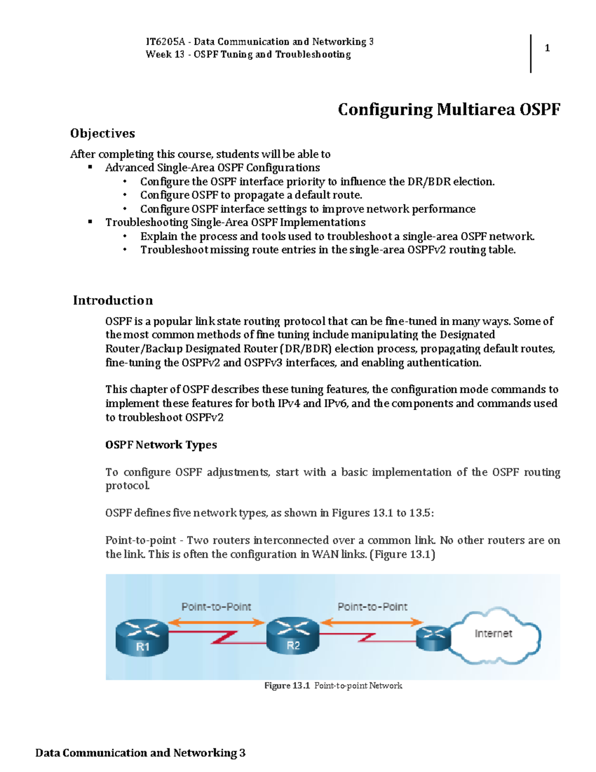 Week 13 - OSPF Configuring Multiarea - Week 13 - OSPF Tuning and Troubleshooting 1 Configuring ...