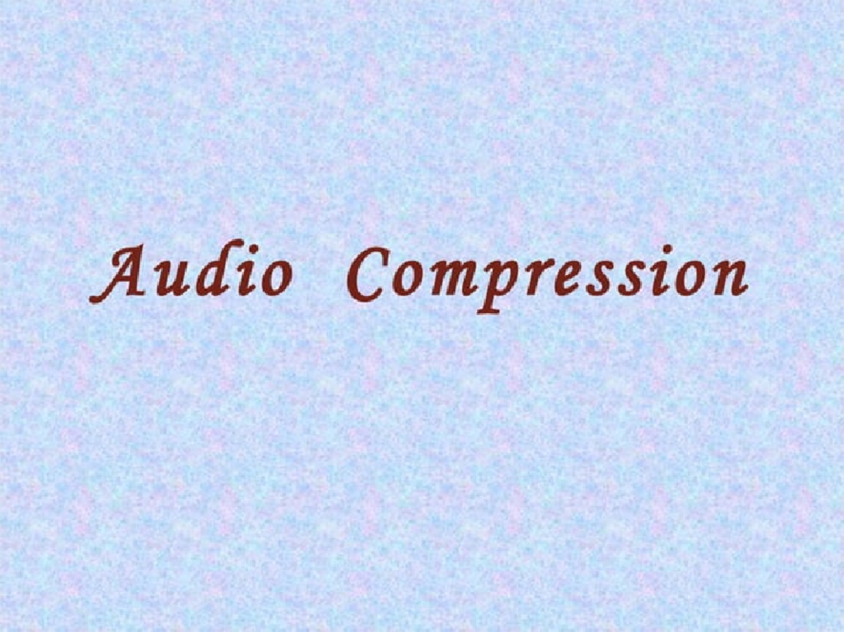 Audio and video compression - computer architecture and organization ...
