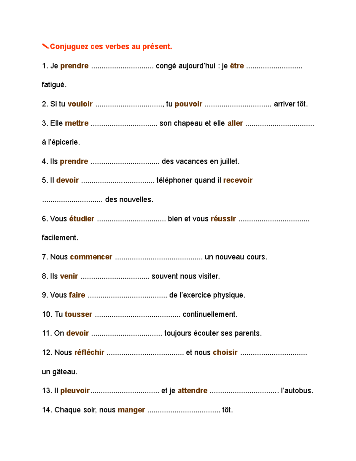 Verbes au present - Conjuguez ces verbes au présent. Je prendre