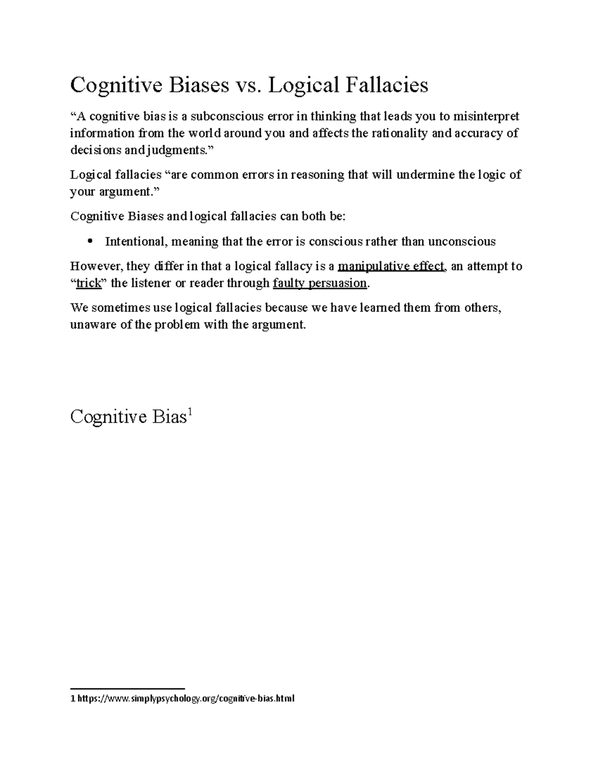 Logical Fallacies - Cognitive Biases vs. Logical Fallacies “A cognitive ...