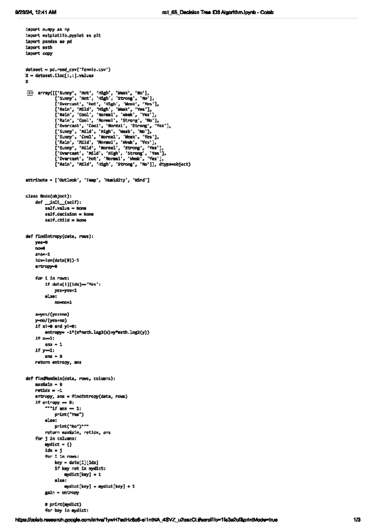 Id3 - ID3 - 12:41 AM roll_65_Decision Tree ID3 Algorithm Colab import numpy as np import ...