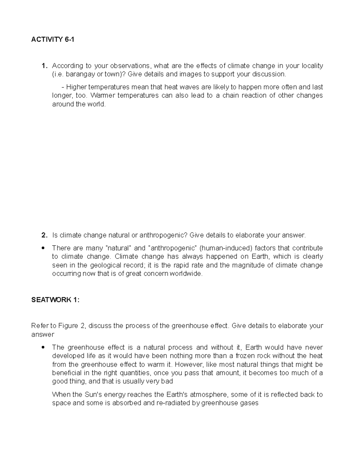 Environmental science - ACTIVITY 6- 1. According to your observations ...