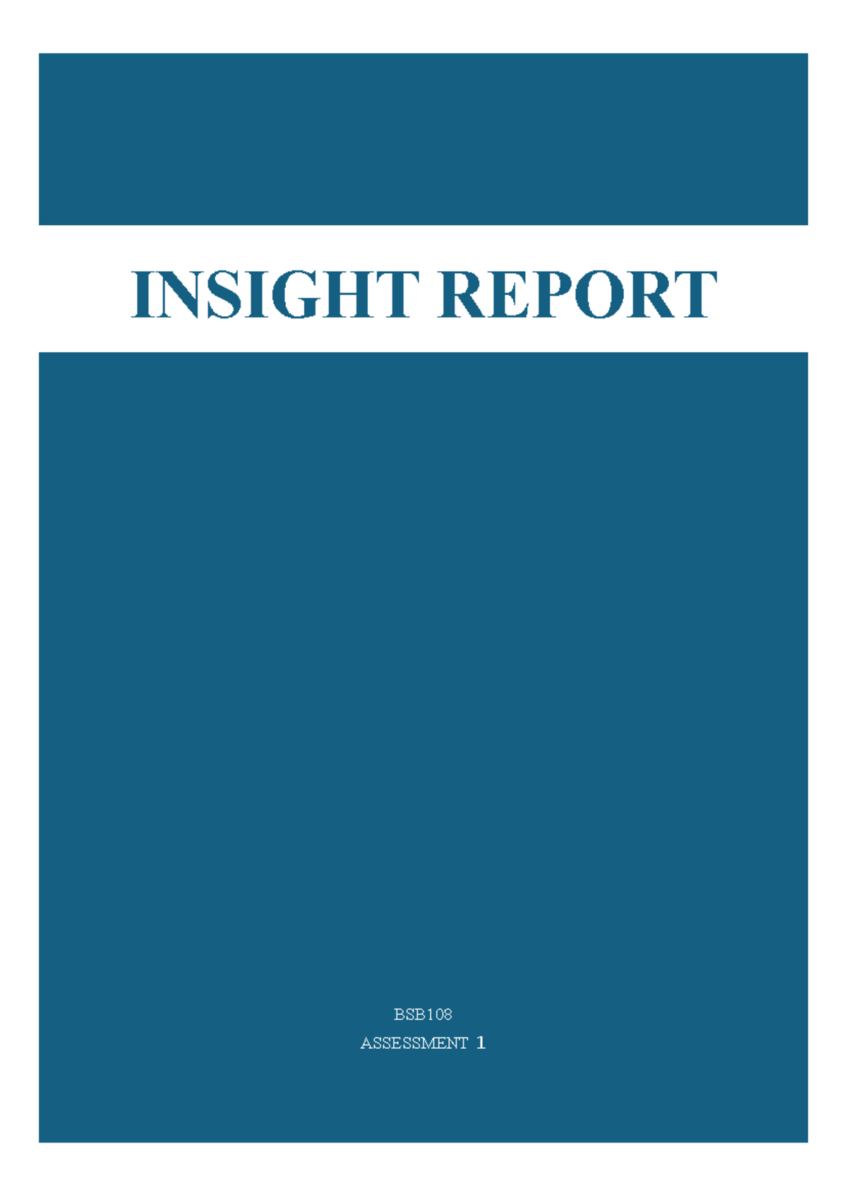 BSB108 A1 final - BSB ASSESSMENT 1 INSIGHT REPORT 1. Abstract The ...