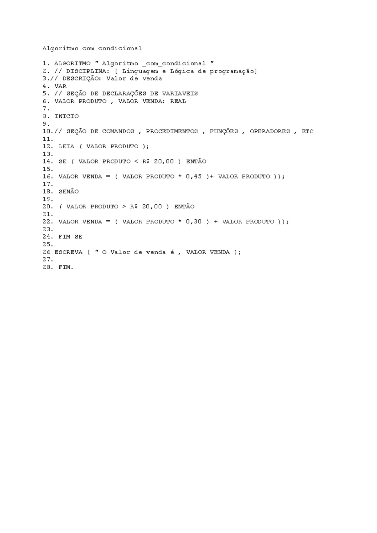 Algoritmo com condicional - Algoritmo com condicional ALGORITMO " Algoritmo _com_condicional ...