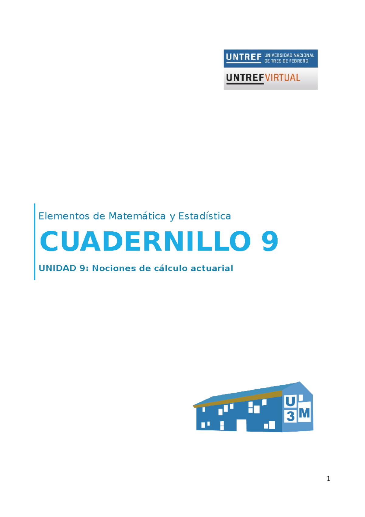 Elementos Cuadernillo 9 - Elementos de Matemática y Estadística CUADERNILLO 9 UNIDAD 9: Nociones ...