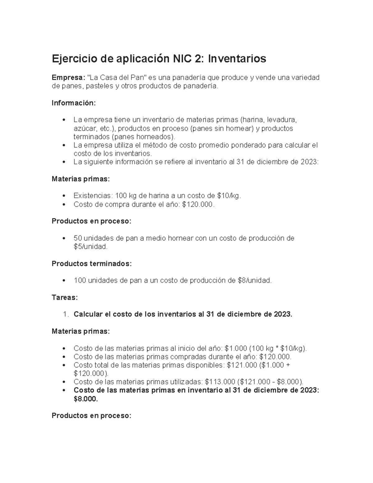 Ejercicio de aplicación NIC 2 - Información: La empresa tiene un inventario de materias primas ...