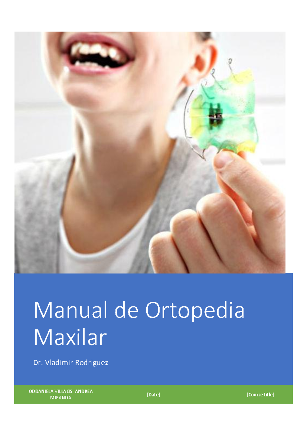 Manual-ortopedia - Manual de Ortopedia Maxilar Dr. Vladimir Rodriguez ODDANIELA VILLACIS ANDREA ...