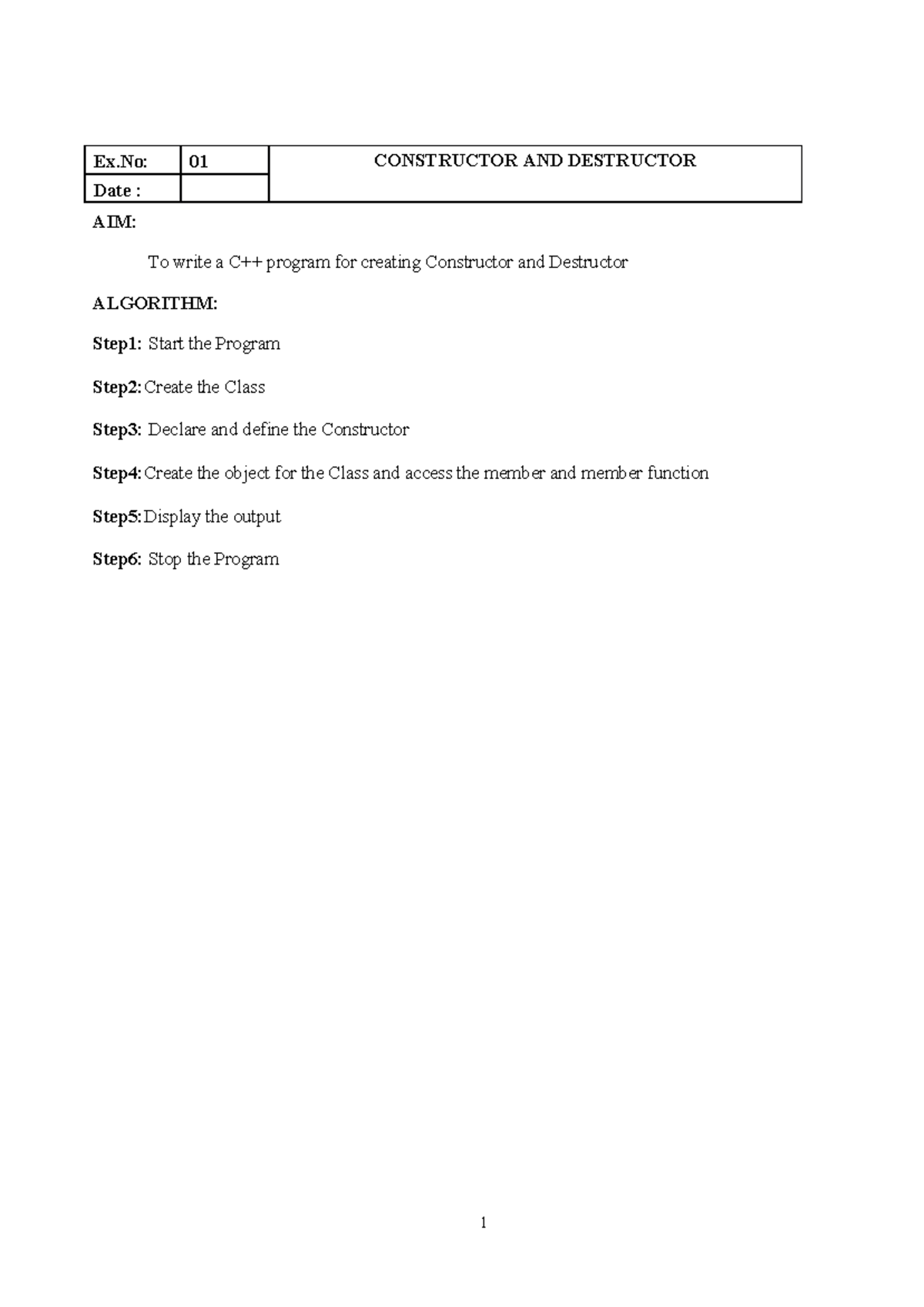 C++ programming lab Manual - 1 Ex: 01 CONSTRUCTOR AND DESTRUCTOR Date : AIM: To write a C++ ...