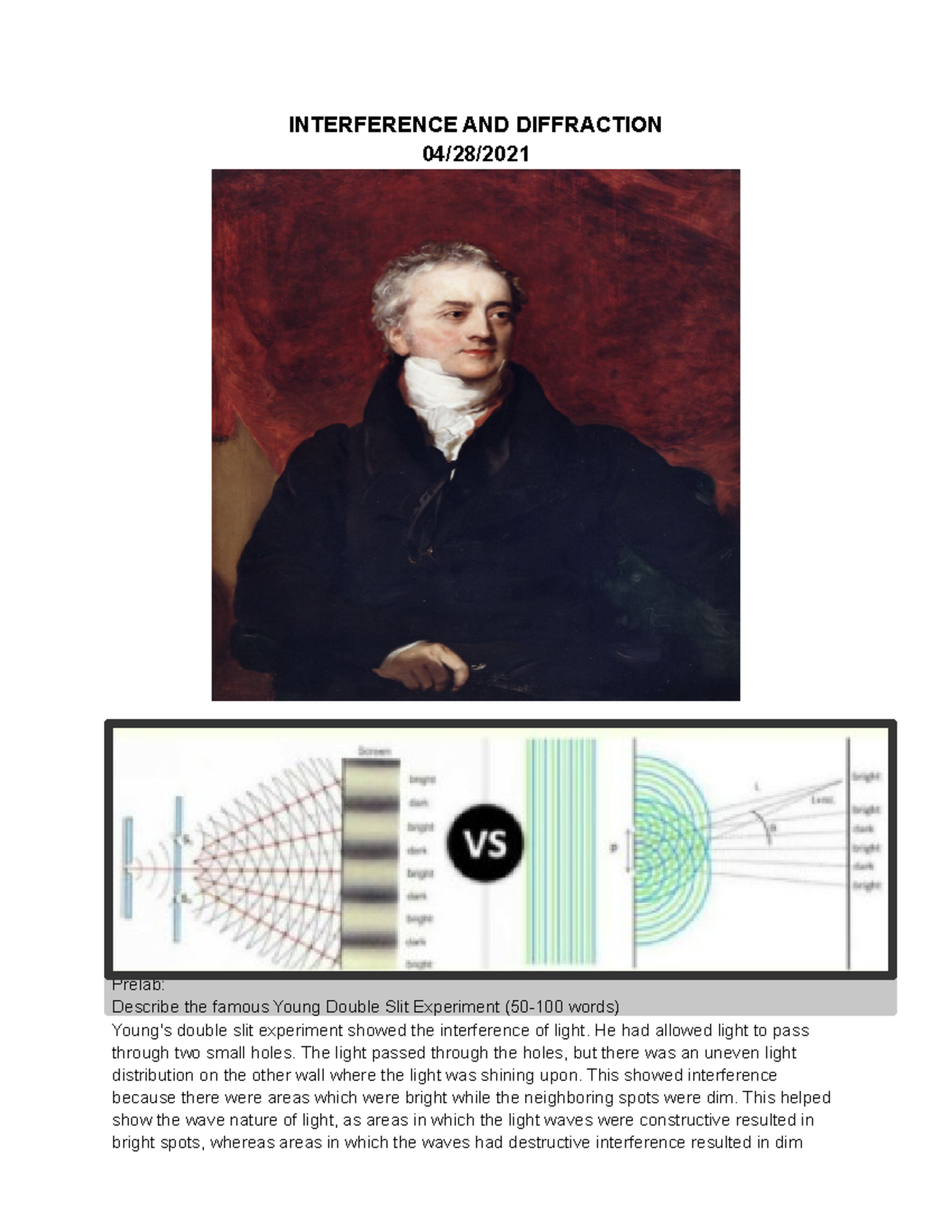Phys lab 9 - Lab report 9 - INTERFERENCE AND DIFFRACTION 04/28/ Prelab: Describe the famous ...