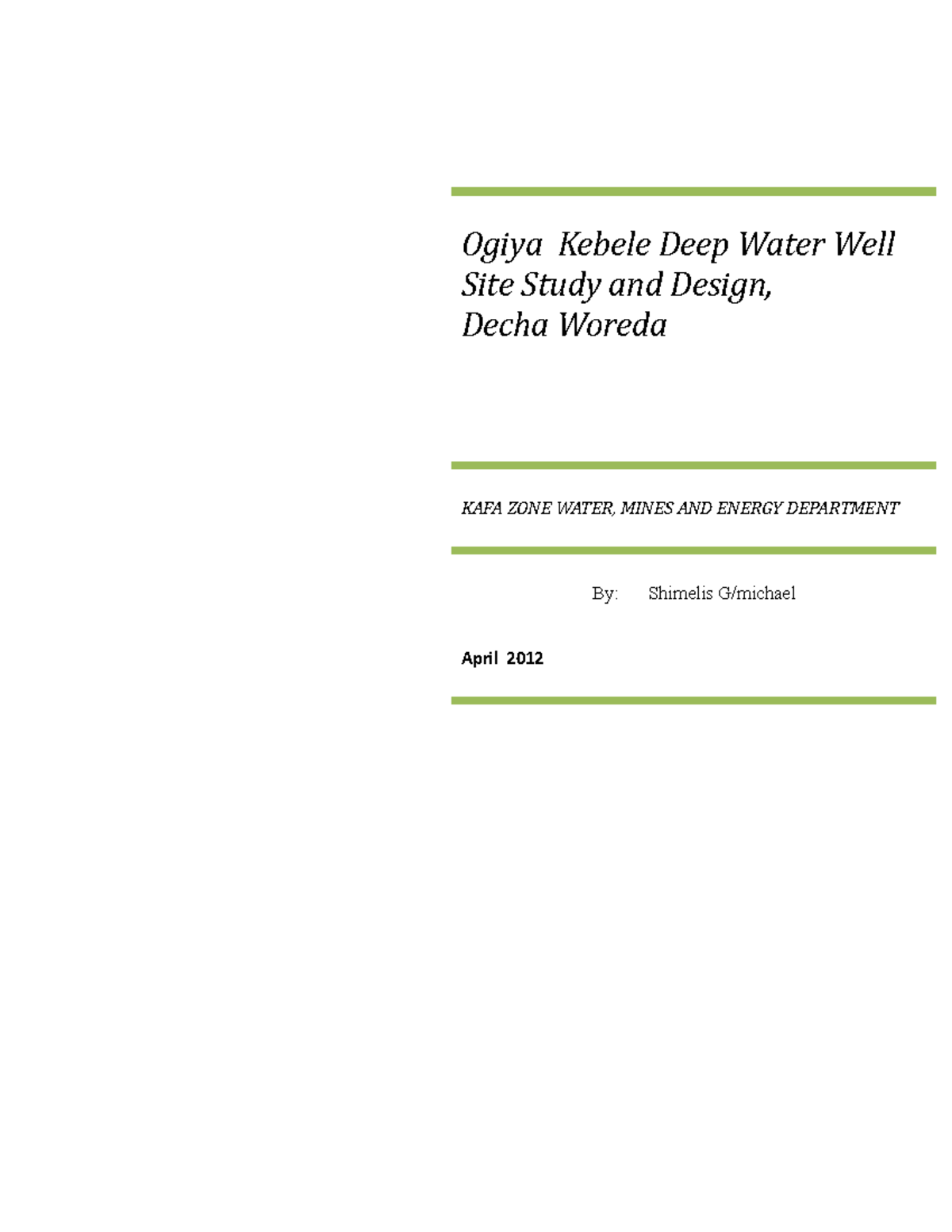 Decha woreda ogiya kebele WSSP - Ogiya Kebele Deep Water Well Site ...